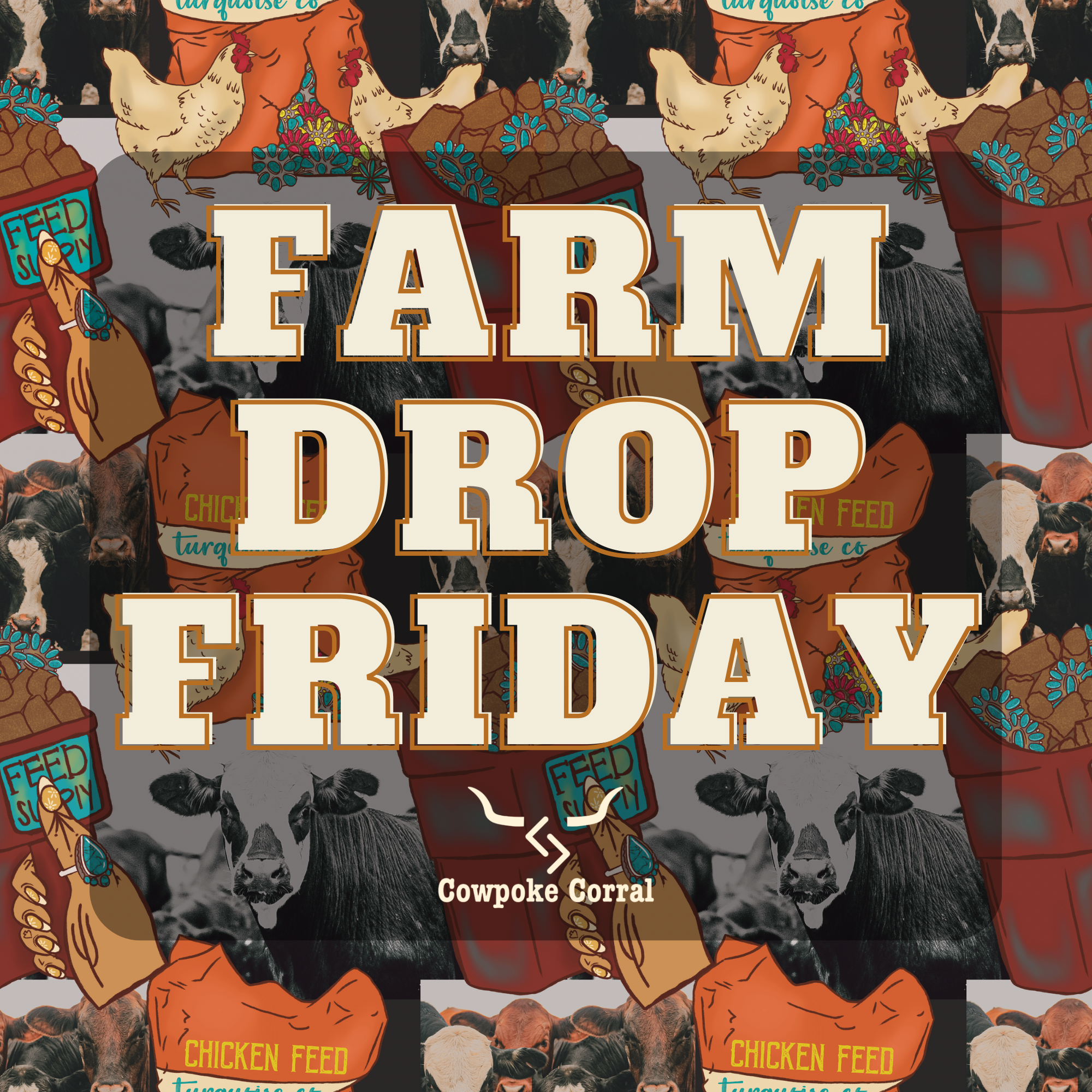 FARM DROP FRIDAY – Cowpoke Corral